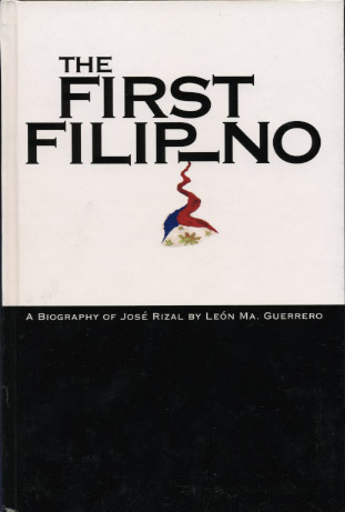 The First Filipino by Leon Ma.Guerrero | Goodreads