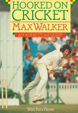 Hooked On Cricket by Max Walker | Goodreads