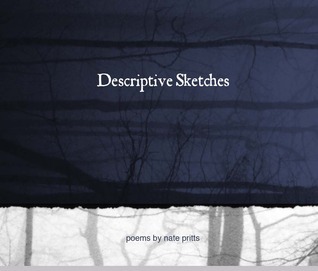 Descriptive Sketches by Nate Pritts | Goodreads