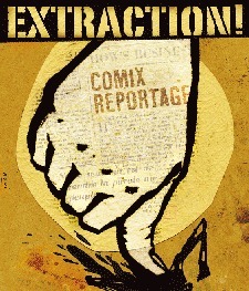 Extraction!: A Comix Reportage by David Widgington | Goodreads