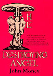 The Destroying Angel: Sex, Fitness & Food in the Legacy of Degeneracy ...