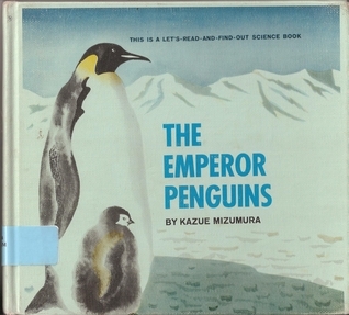 The Emperor Penguins by Kazue Mizumura | Goodreads