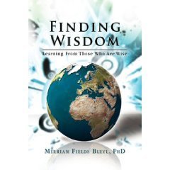Finding Wisdom: Learning From Those Who Are Wise by Merriam Fields ...
