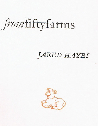 fromfiftyfarms by Jared Hayes | Goodreads