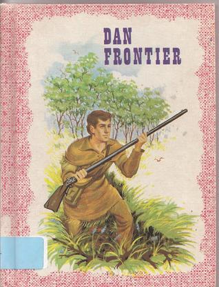 Dan Frontier (Dan Frontier) by William Hurley | Goodreads