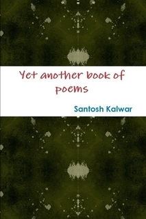 Yet another book of poems by Santosh Kalwar | Goodreads