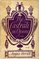 The Castrati in Opera by Angus Heriot | Goodreads