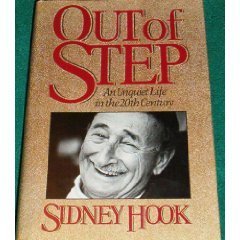 Out of Step: An Unquiet Life in the 20th Century by Sidney Hook | Goodreads