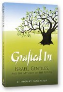 Grafted In: Israel, Gentiles, And The Mystery Of The Gospel by D ...