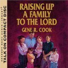 Raising up a Family to the Lord by Gene Cook | Goodreads