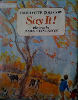 Say It! by Charlotte Zolotow | Goodreads