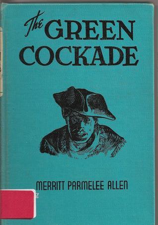 Green Cockade by Merritt Parmelee Allen | Goodreads