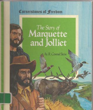 The Story of Marquette and Jolliet by R. Conrad Stein | Goodreads