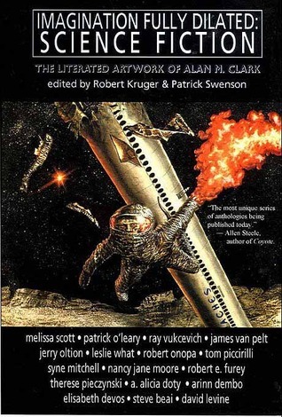 Imagination Fully Dilated: Science Fiction by Patrick Swenson | Goodreads