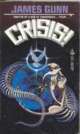 Crisis! by James E. Gunn | Goodreads
