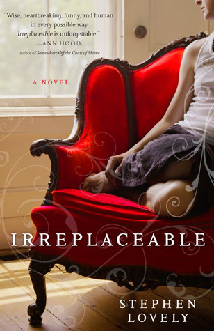 Irreplaceable by Stephen Lovely | Goodreads