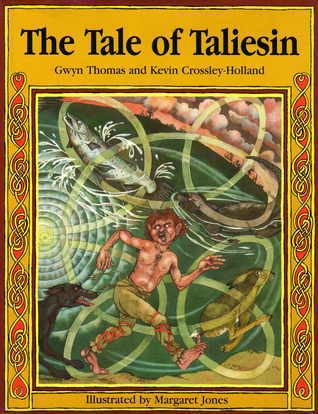 the Tale of Taliesin by Gwyn Thomas | Goodreads