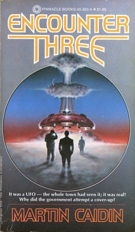 Encounter Three by Martin Caidin | Goodreads