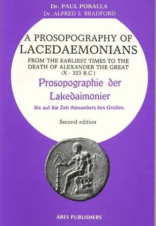 Prosopography of Lacedaemonians: From the Earliest Times to the Death ...