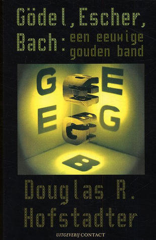 Gödel, Escher, Bach: een eeuwige gouden band by Douglas R. Hofstadter ...
