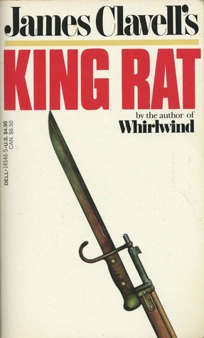 King Rat (Asia Saga, #4) by James Clavell | Goodreads