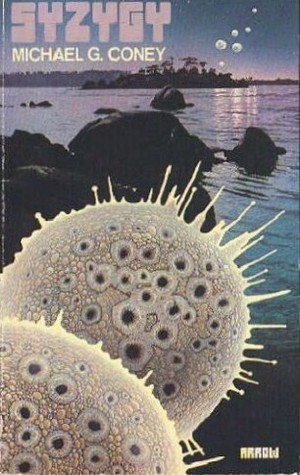 SYZYGY by Michael G. Coney | Goodreads
