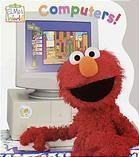 Elmo's World: Computers! by Mary Beth Nelson | Goodreads