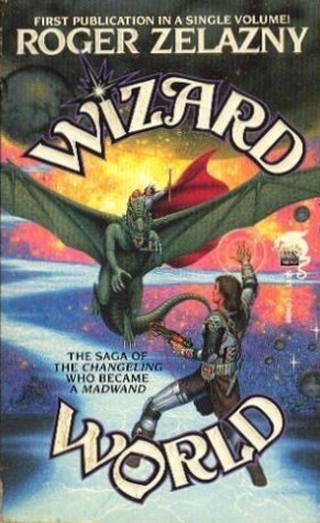 Wizard World by Roger Zelazny | Goodreads