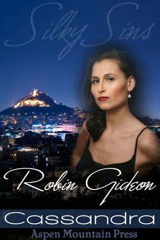 Silky Sins: Cassandra by Robin Gideon | Goodreads
