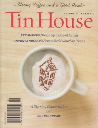 Tin House Magazine, Volume 11, Issue 2, Winter 2009: #42 Strong Coffee ...