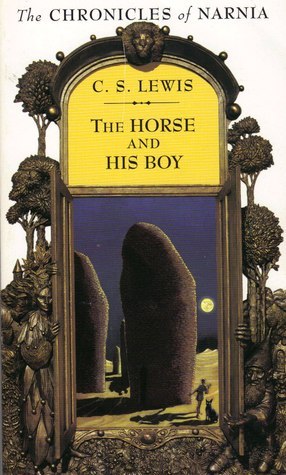 The Horse and His Boy (The Chronicles of Narnia, #3) by C.S. Lewis ...