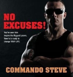 Commando Steve: No Excuses by Steve Willis | Goodreads