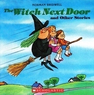The Witch Next Door and Other Stories by Norman Bridwell | Goodreads