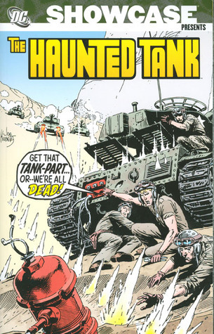 Showcase Presents: The Haunted Tank, Vol. 2 by Robert Kanigher | Goodreads