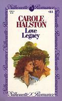 Love Legacy (Silhouette Romance, #83) by Carole Halston | Goodreads