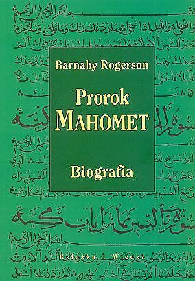 Prorok Mahomet: Biografia by Barnaby Rogerson | Goodreads