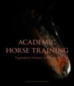 Academic Horse Training: Equitation Science in Practice by Andrew ...