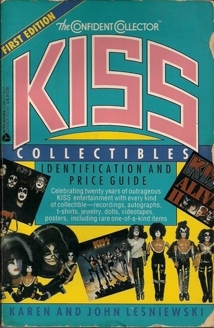 Kiss Collectibles: Identification and Price Guide by Karen Lesniewski ...