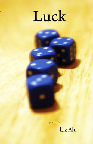 Luck by Liz Ahl | Goodreads