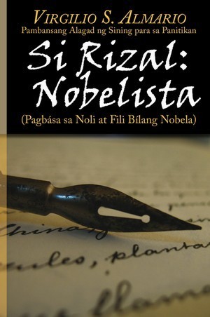 Si Rizal: Nobelista by Virgilio S. Almario | Goodreads