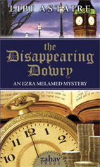 The Disappearing Dowry (Ezra Melamed Mystery #1) by Libi Astaire | Goodreads