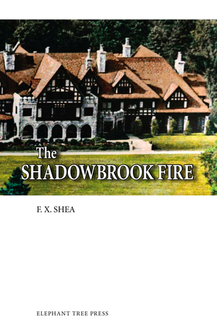 The Shadowbrook Fire by F.X. Shea | Goodreads
