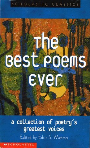 The Best Poems Ever: A Collection of Poetry's Greatest Voices by Edric ...