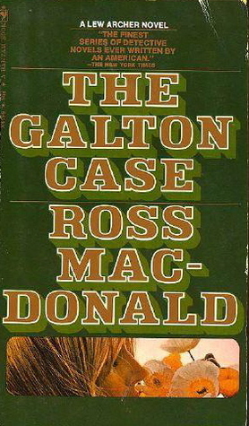 The Galton Case by Ross Macdonald | Goodreads