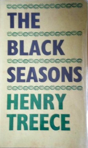 The Black Seasons by Henry Treece | Goodreads