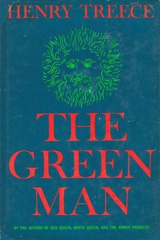 The Green Man by Henry Treece | Goodreads