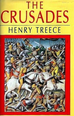 The Crusades by Henry Treece | Goodreads
