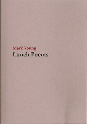 Lunch Poems by Mark Young | Goodreads