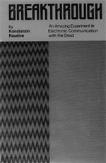 Breakthrough: An Amazing Experiment in Electronic Communication With ...