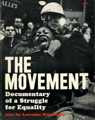 The Movement: Documentary of a Struggle for Equality by Lorraine ...